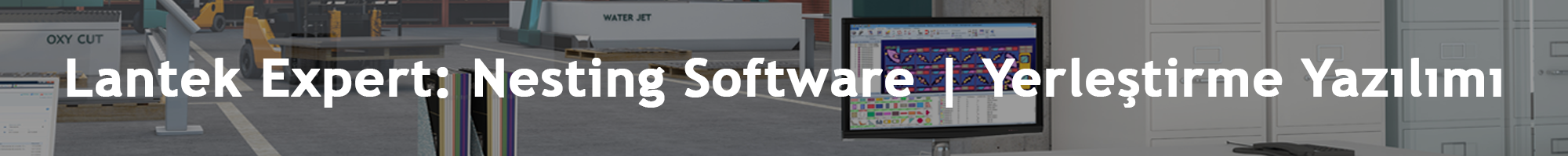 Lantek Expert - (Nesting Software) Yerleştirme Yazılımı